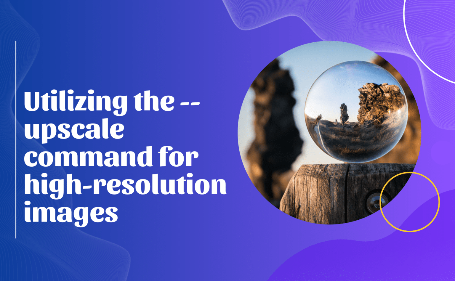 How to Use the –upscale Command in Midjourney for High-Resolution ...