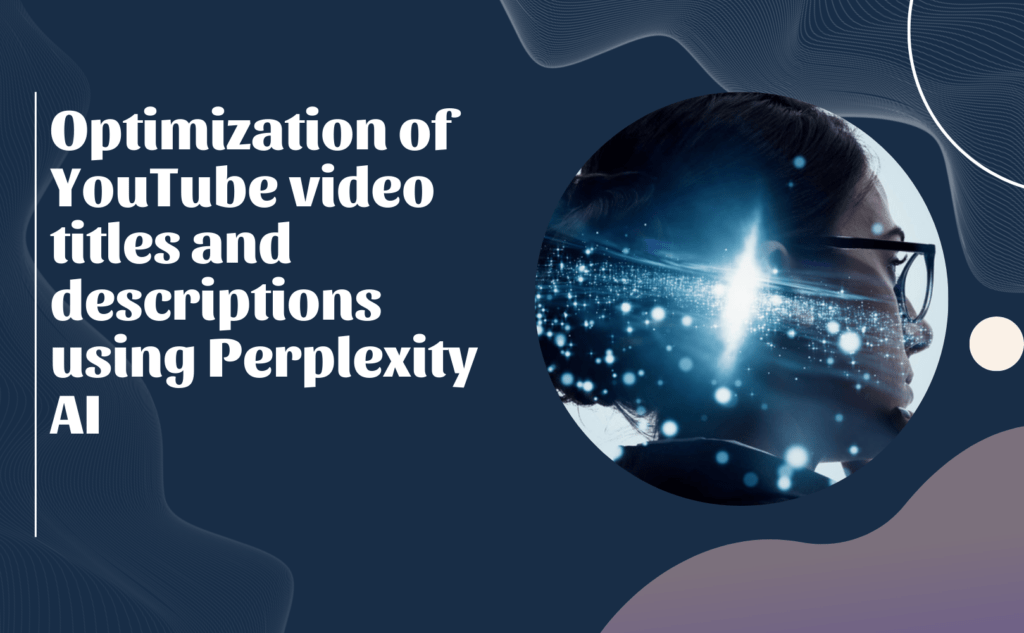 Optimize YouTube Titles and Descriptions with Perplexity AI | rosthi